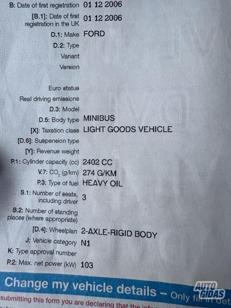 Ford Transit 2006 in Vilkaviskis, with an engine capacity of 2.40 L and mileage of 180 thousand km for 2600 €, photo 6 on AUTOMOTO.COM.LV
